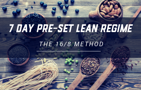 7-Day Preset Lean Regime - The 16/8 Method - Military Fit